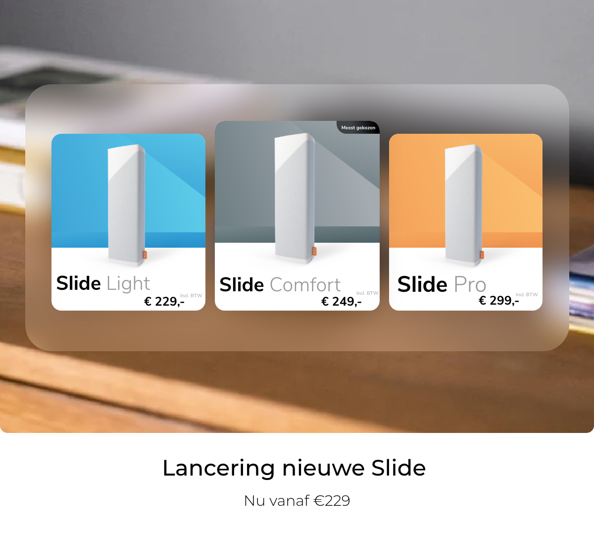 Lancering twee nieuwe Slide varianten